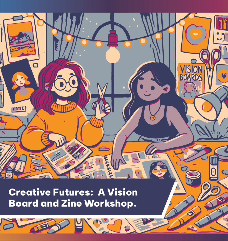 Creative Futures: A community visioning collage & zine workshop -The ...